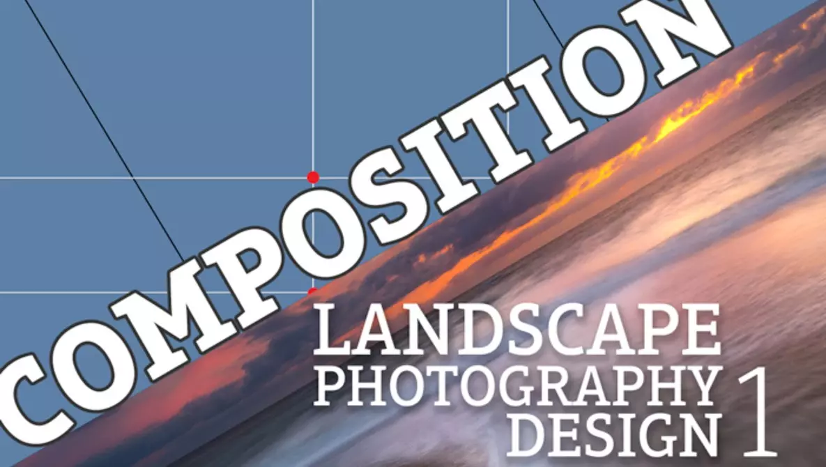 Landscape Photography Design Part 1: Composition Primer