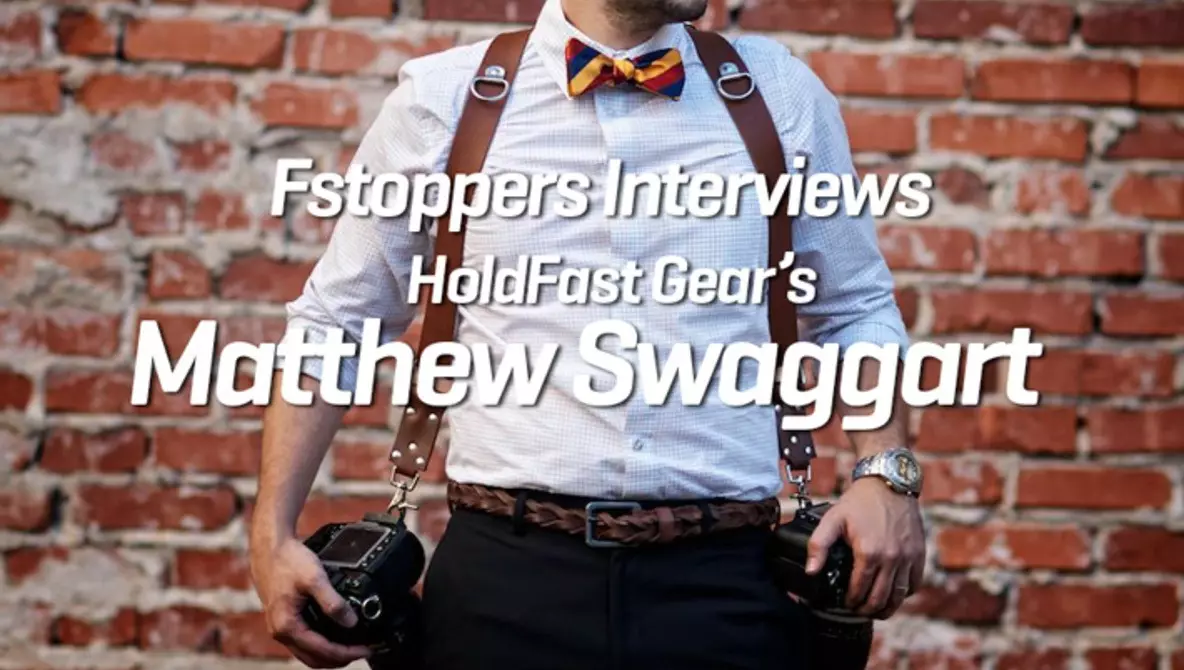 Fstoppers eksklusivt interview - HoldFast Gear-grundlægger Matthew Swaggart om fotografering og iværksætteri