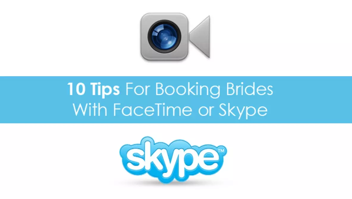 10 Tips Para Mag-book ng Mas Maraming Bride Gamit ang Skype O FaceTime