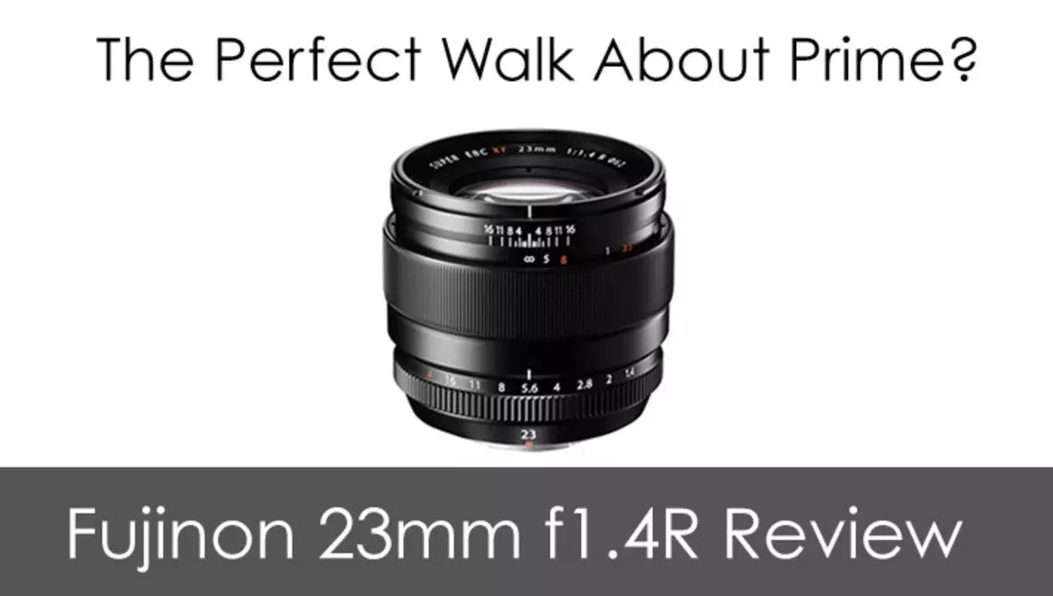 世界上最快的镜头评测——Fuji XF 23mm 1.4R
